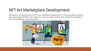 Empowering Digital Art with NFT Art Marketplace Development | PDF