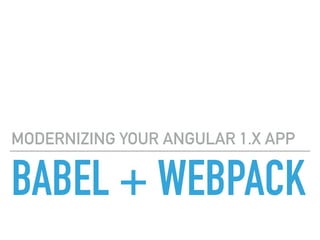 AngularJS Toronto: Ng babel+webpack | PPT