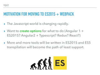 AngularJS Toronto: Ng babel+webpack | PPT