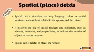 Ngữ dụng học deixis english language.pptx