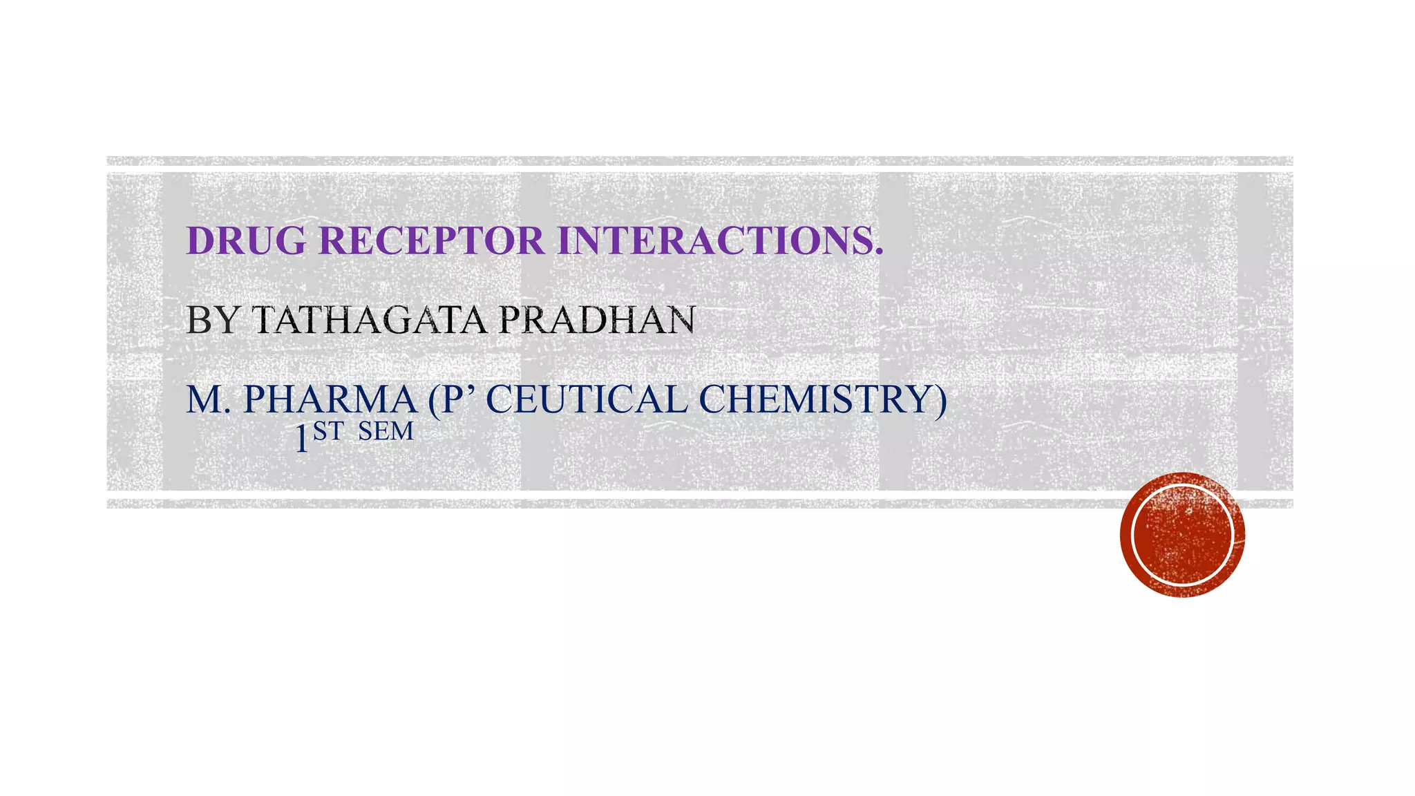 Drug Receptor Binding Forces | PPTX