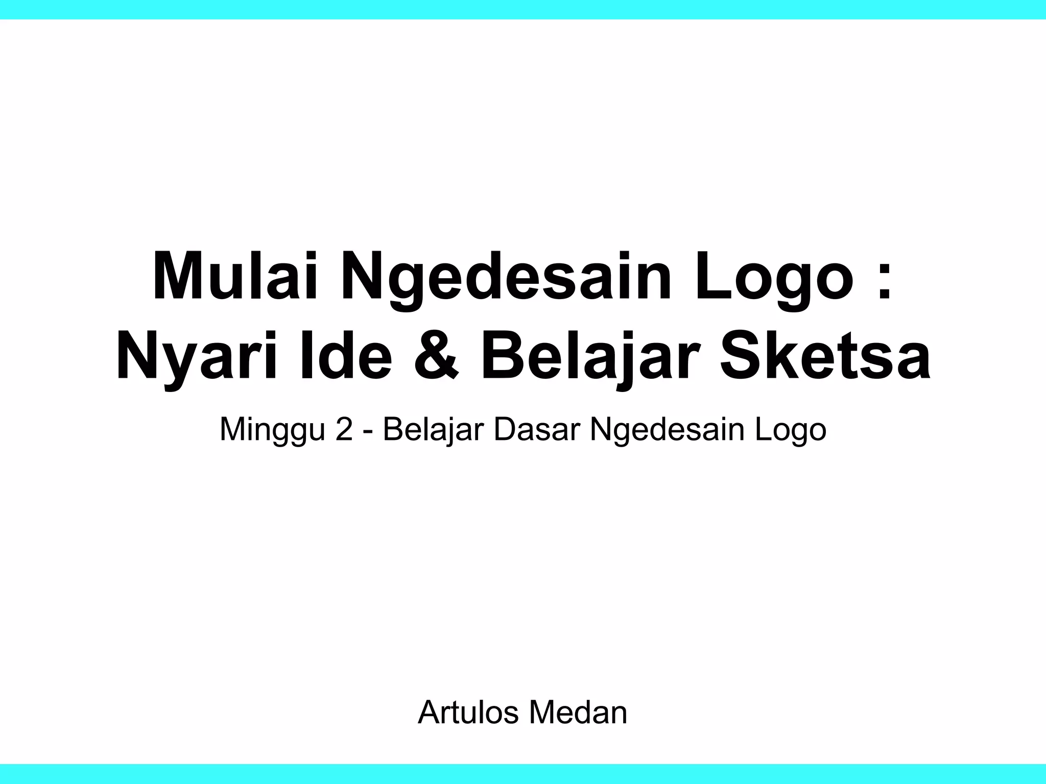 Ngedesain logo : Belajar Sketsa dan Konsep | PPTX
