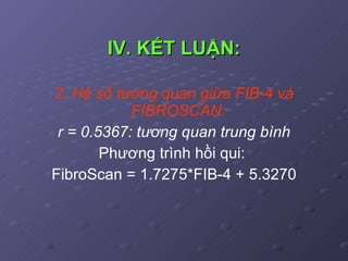 Nghiên cứu chỉ số FIB- 4 trong chẩn đoán xơ hóa gan: So sánh với ...