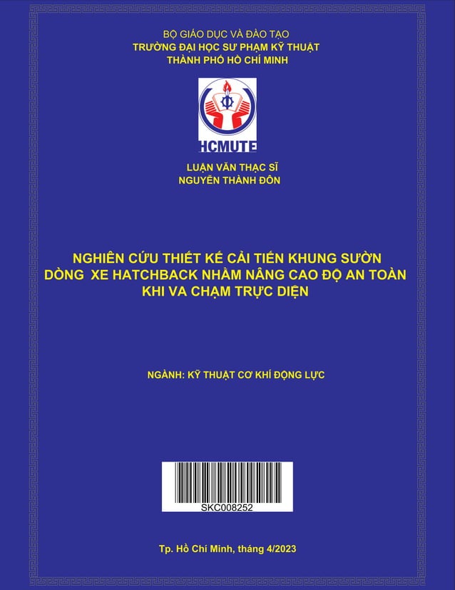 Nghiên cứu thiết kế cải tiến khung sườn dòng xe Hatchback nhằm nâng cao độ an toàn khi va chạm ...