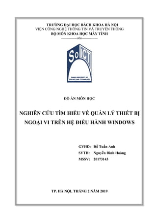 Nghiên cứu tìm hiểu về quản lý thiết bị ngoại vi trong hđh windows.docx