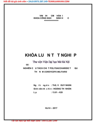 Nghiên cứu xây dựng quy trình tách chiết polysaccharide từ quả thể trồng nấm cordyceps militaris.doc
