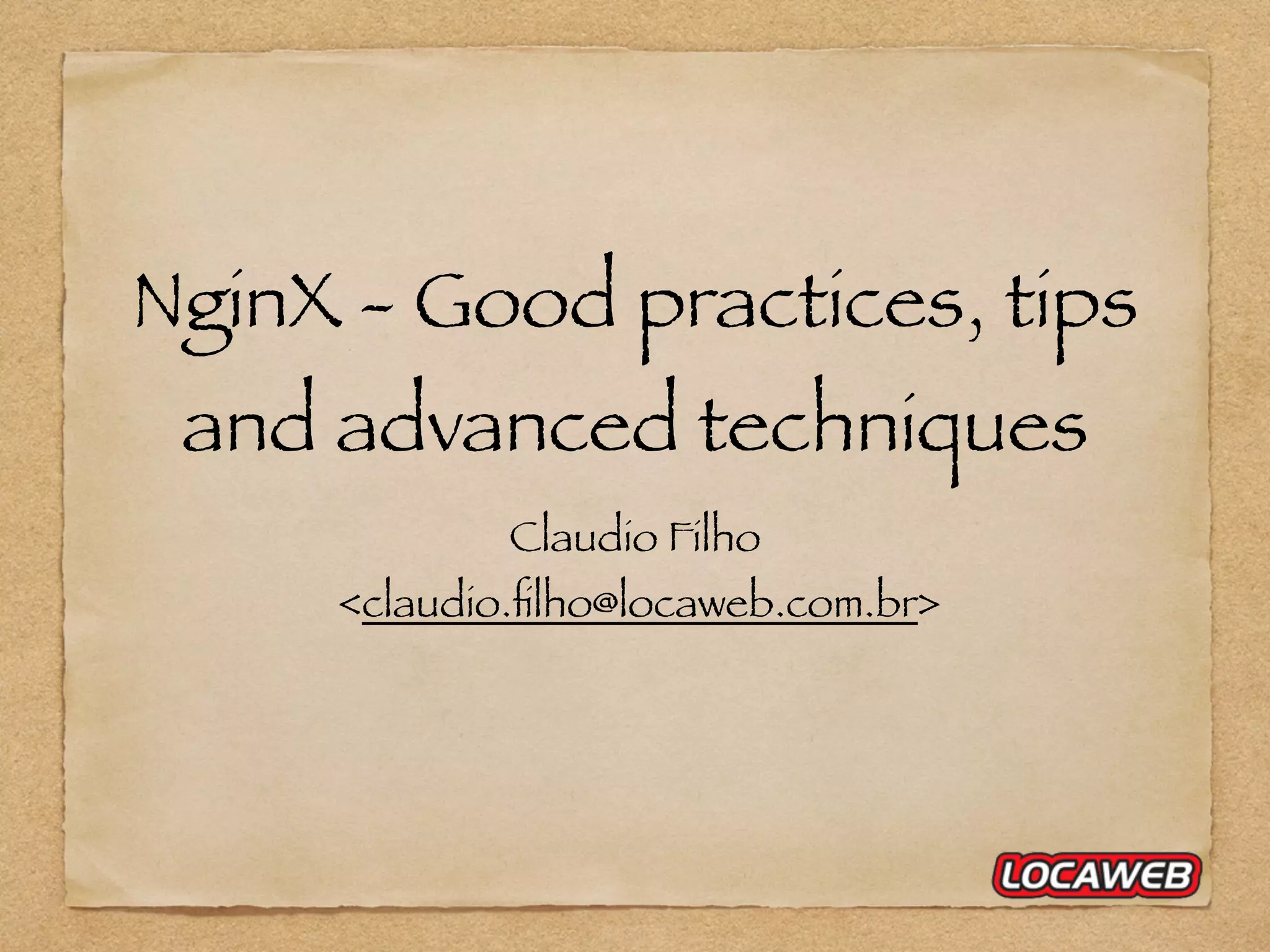 NginX - good practices, tips and advanced techniques | PPT