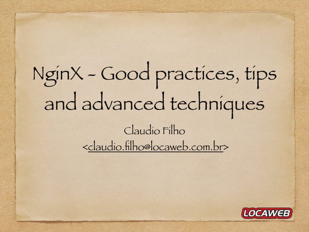 NginX - good practices, tips and advanced techniques | PPT