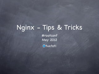 Nginx - Tips and Tricks. | PPT