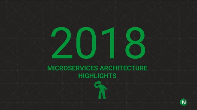 NGINX Microservices Reference Architecture: What’s in Store for 2019 – EMEA | PPT