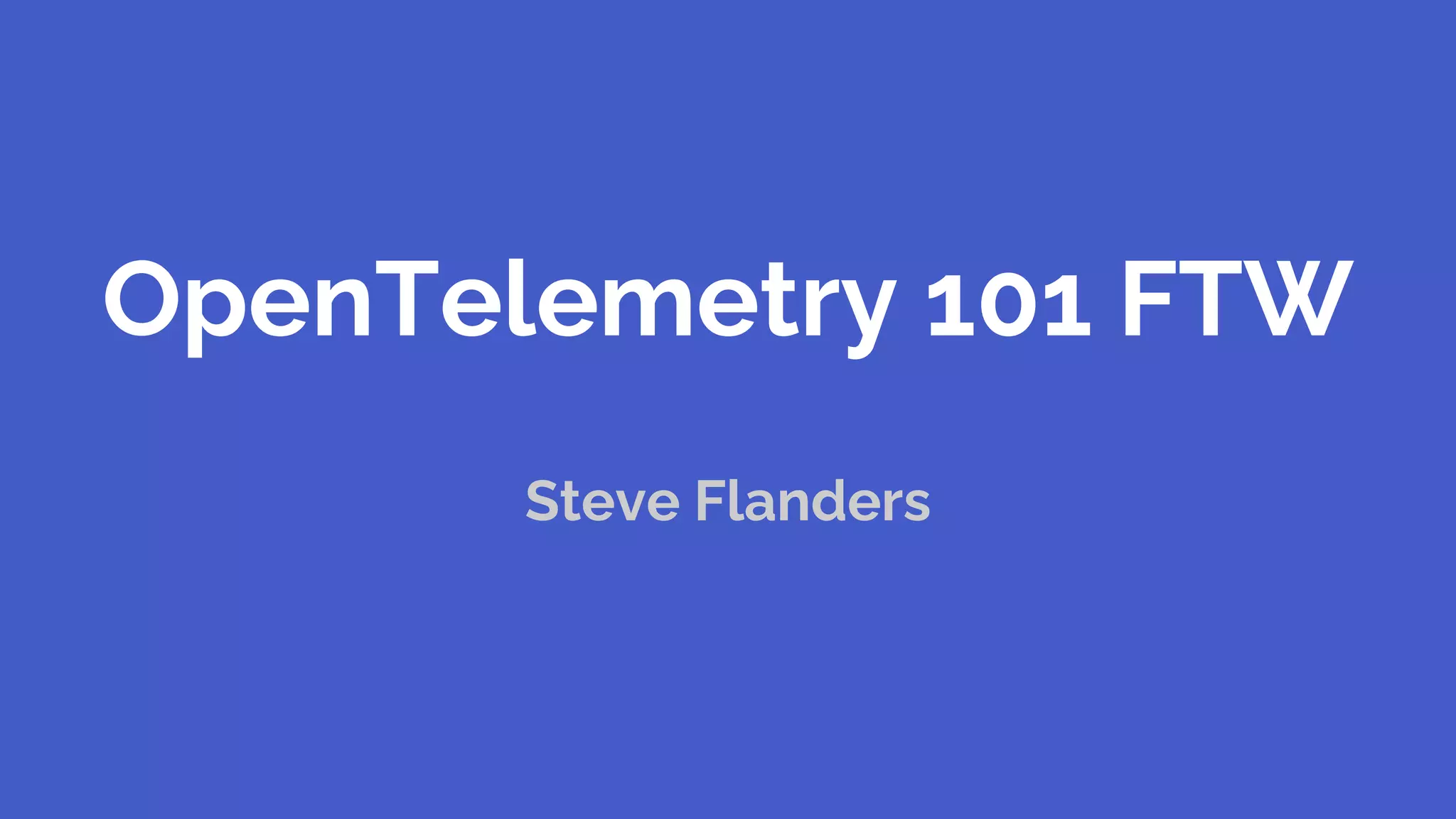 OpenTelemetry 101 FTW | PPTX