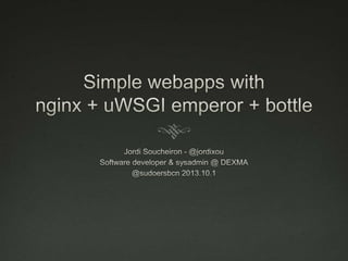 nginx + uwsgi emperor + bottle | PPTX | Computing | Technology & Computing