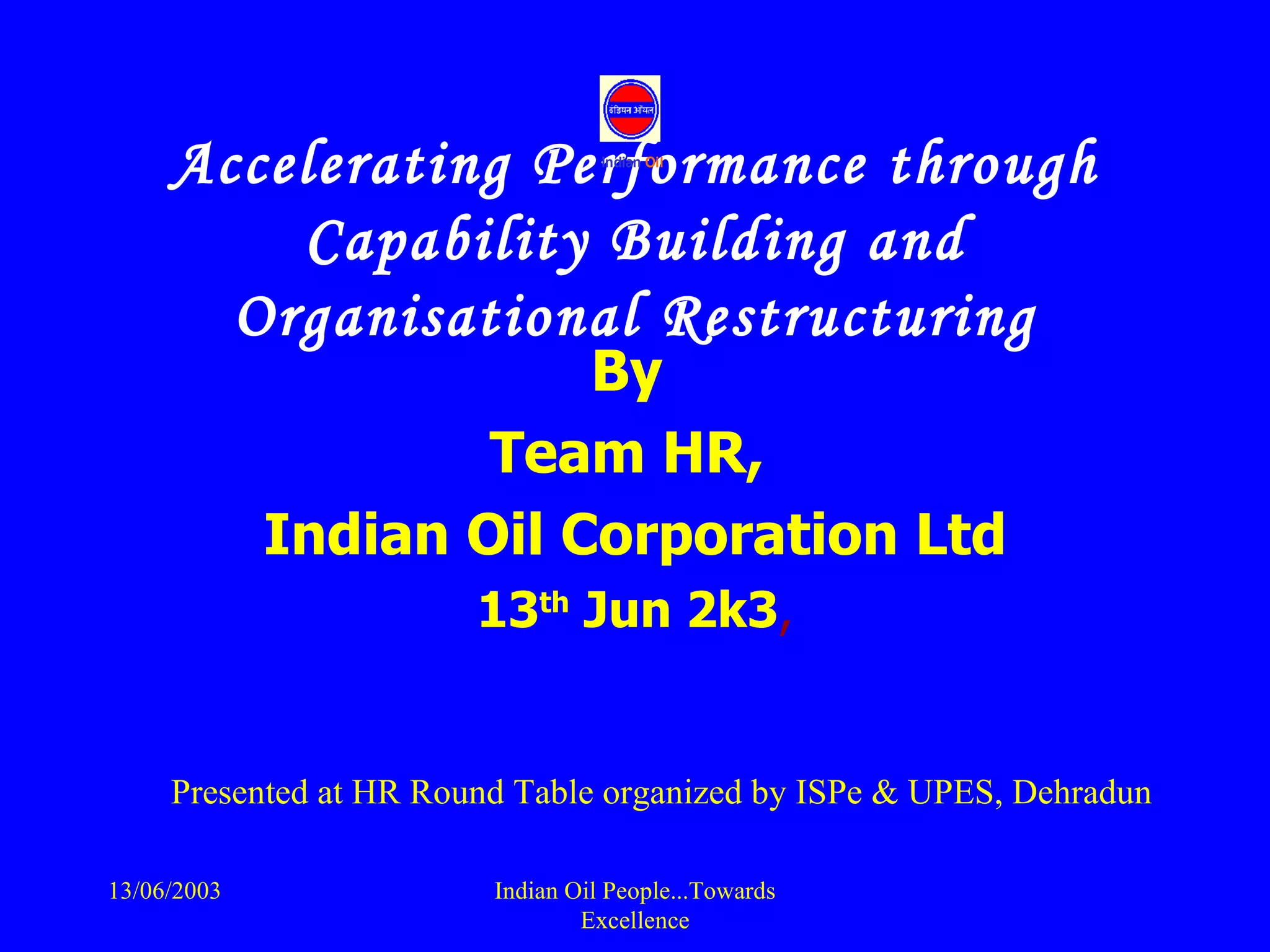 Accelerating Performance through Capability Building and Organisational Restructuring | PPT
