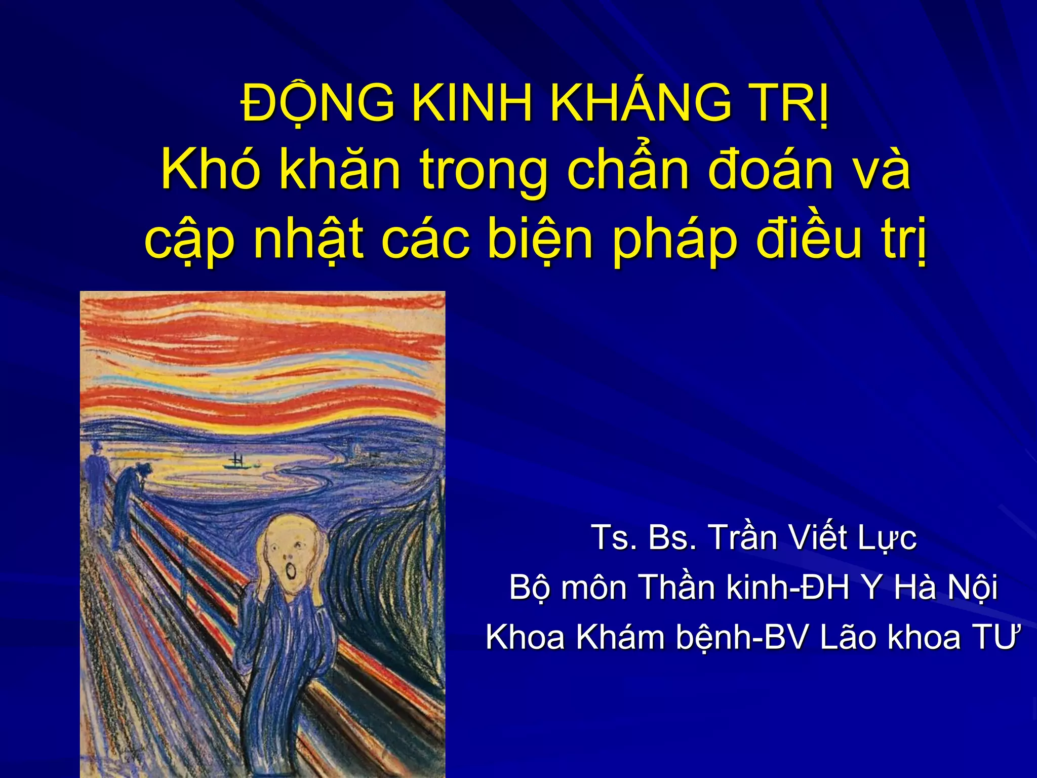 ĐỘNG KINH KHÁNG TRỊ Khó khăn trong chẩn đoán và cập nhật các biện pháp điều trị.pdf