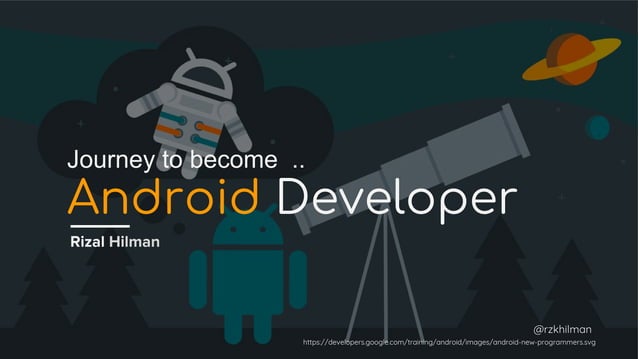 Journey to become Android Developer - NgodingJeh! @STMIKCIC Cirebon - By: Rizal Khilman | PDF