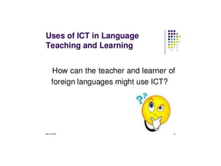 Ngo hong hanh ict in foreign language teaching | PPTX