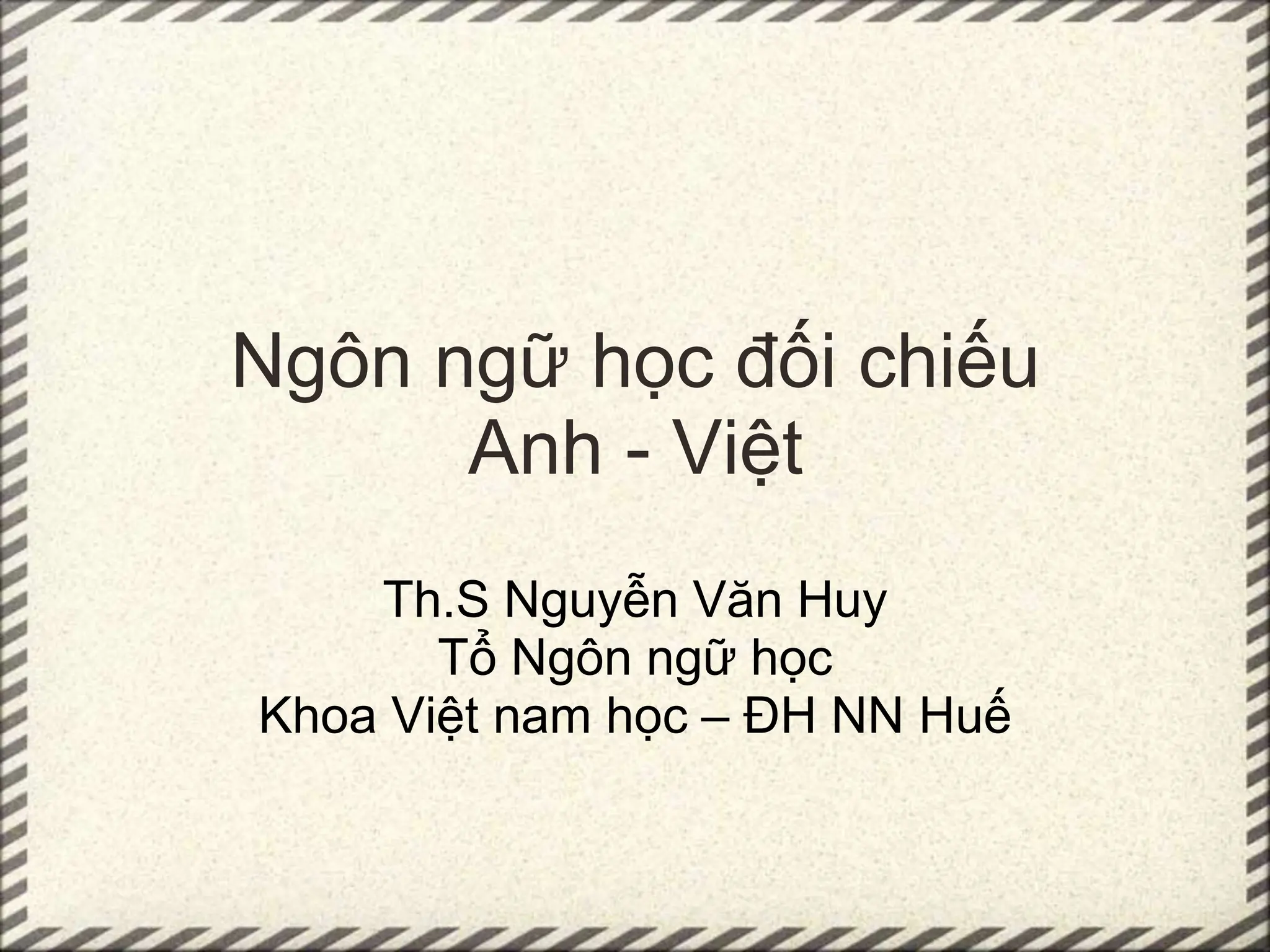 Ngon ngu hoc doi chieu Nguyen van Huy.ppt