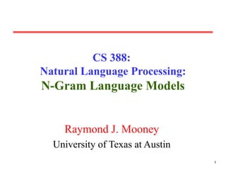 N GRAM FOR NATURAL LANGUGAE PROCESSINGG | PPT