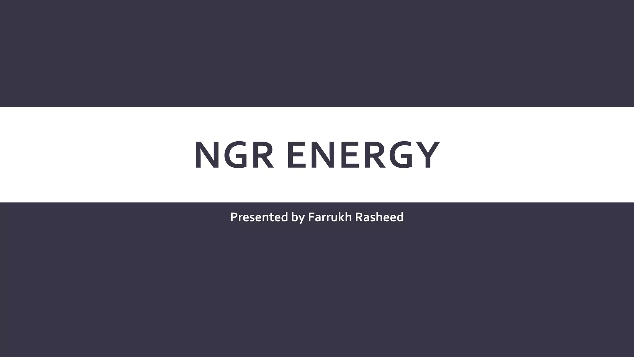 NGR Energy Presentation | PPTX