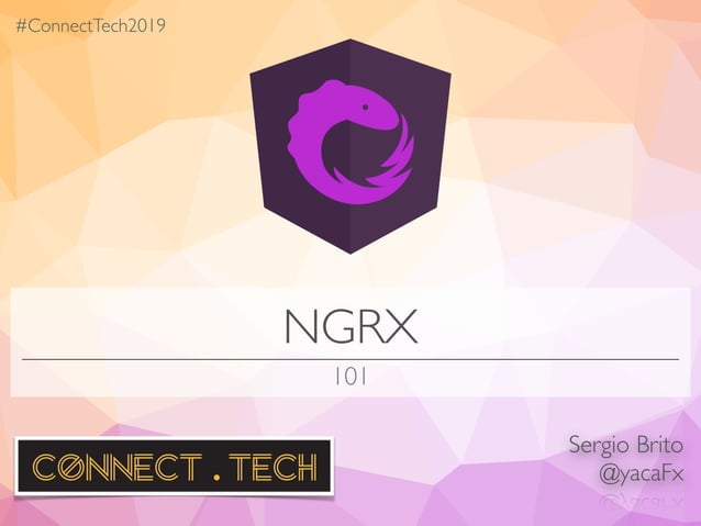NgRx 101 Connect.Tech 2019 | PPT