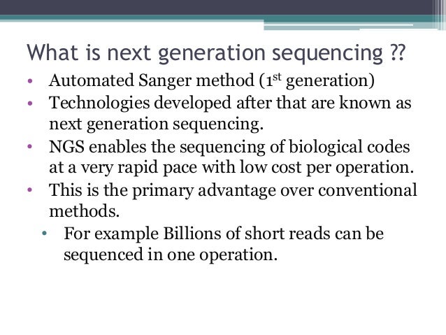 NEXT GENERATION SEQUENCING