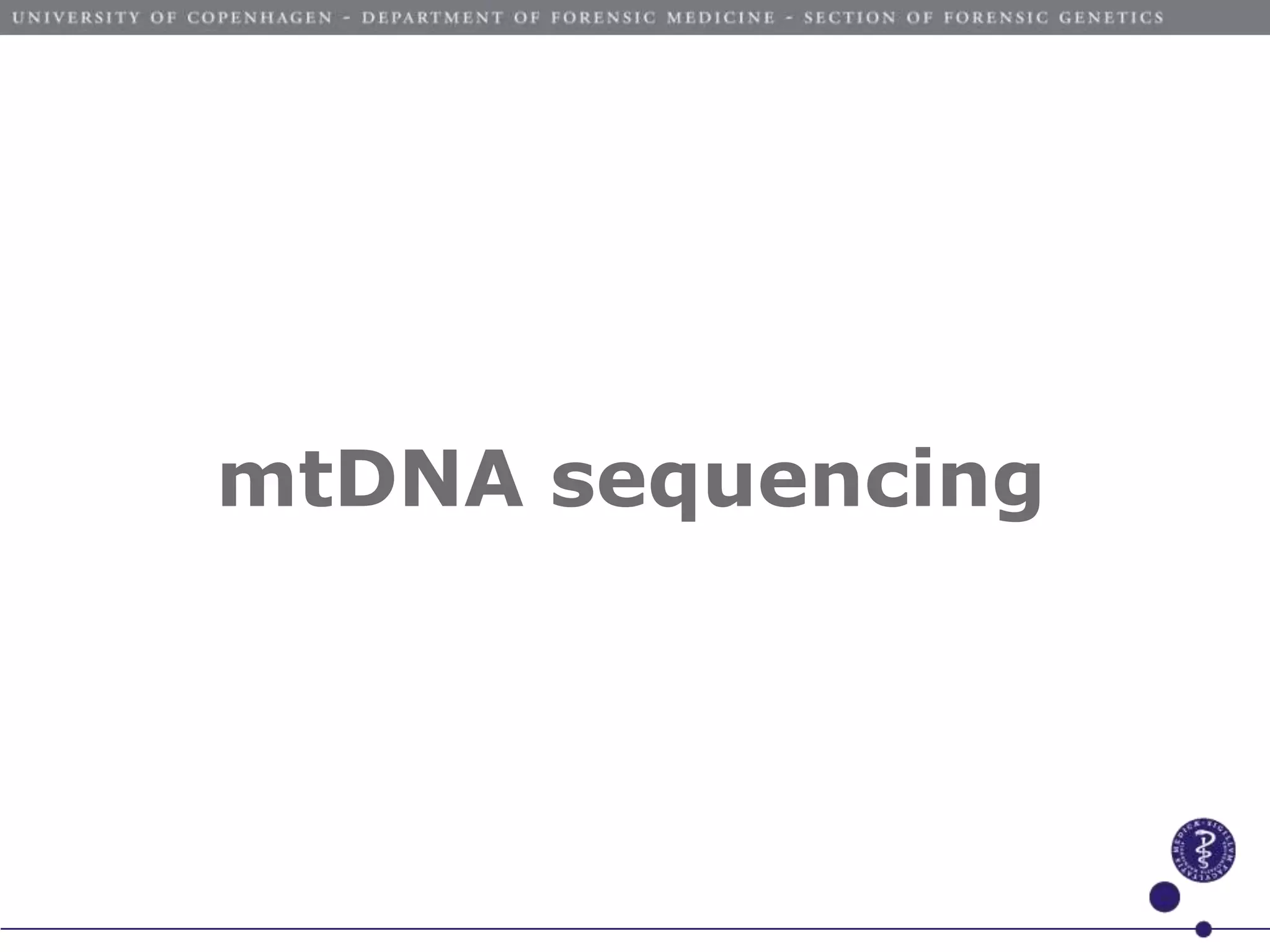 NGS in Forensics Genetics – examples using the GS Junior. Sponsored by ...