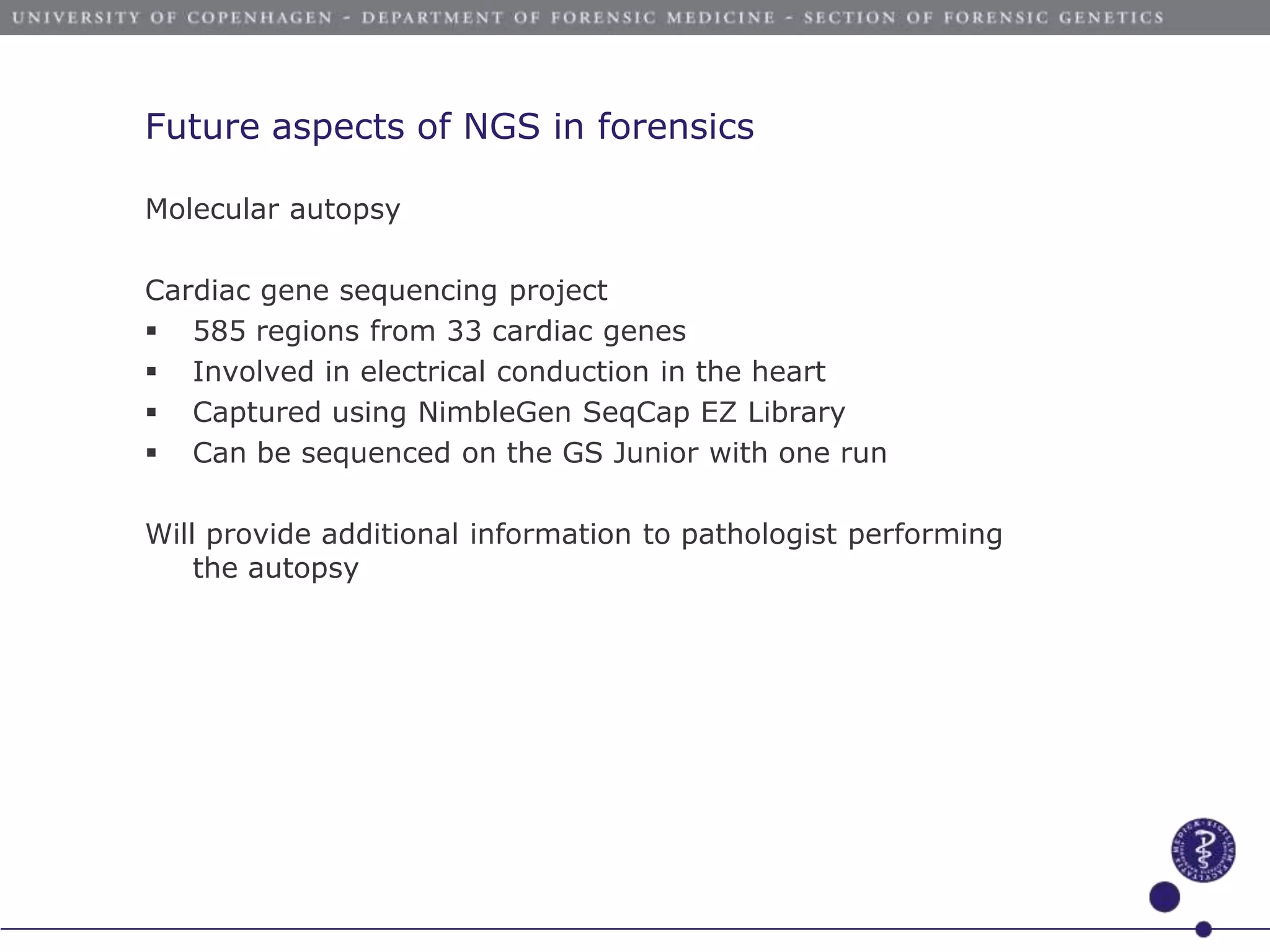 NGS in Forensics Genetics – examples using the GS Junior. Sponsored by ...