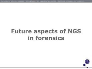 NGS in Forensics Genetics – examples using the GS Junior. Sponsored by ...