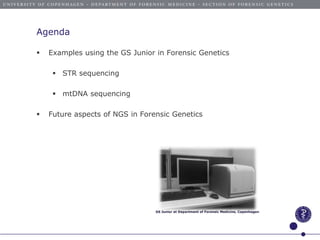 NGS in Forensics Genetics – examples using the GS Junior. Sponsored by ...