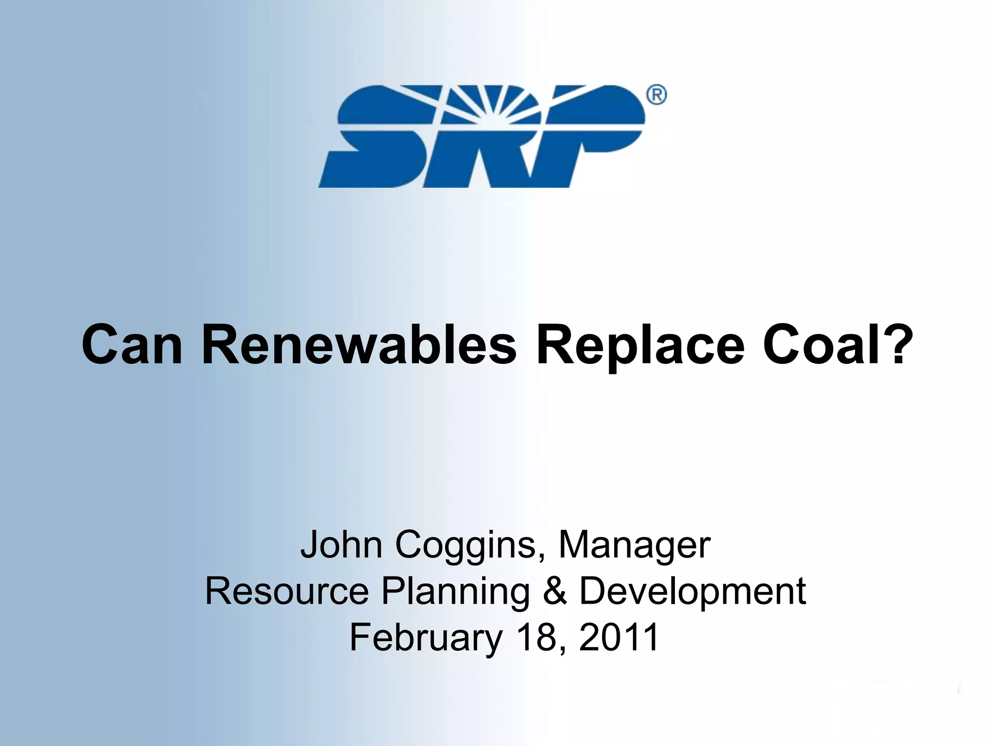 John Coggins/SRP - Coal-fired Plants and Renewables | PPTX