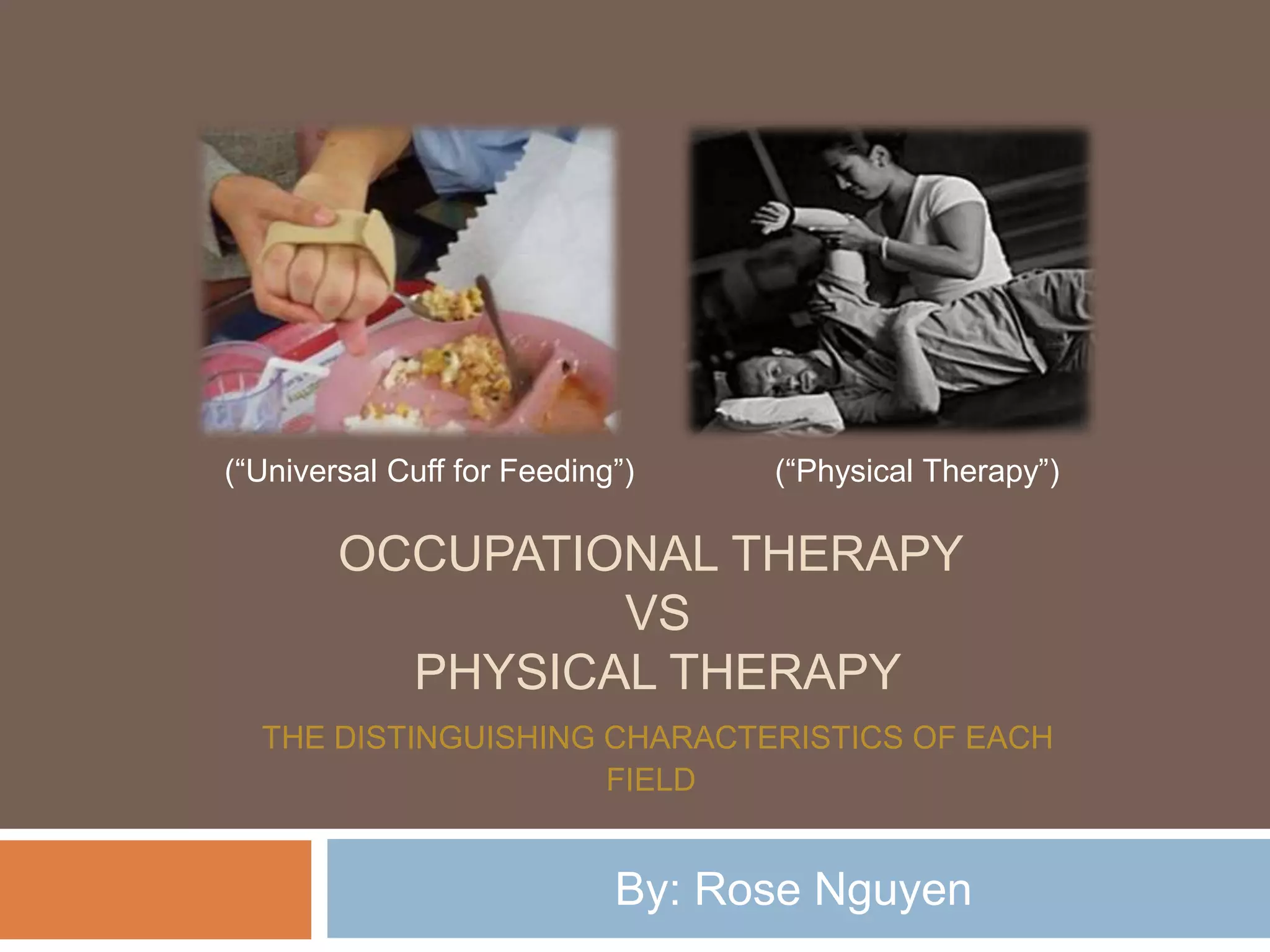 Occupational Therapy vs. Physical Therapy | PPTX
