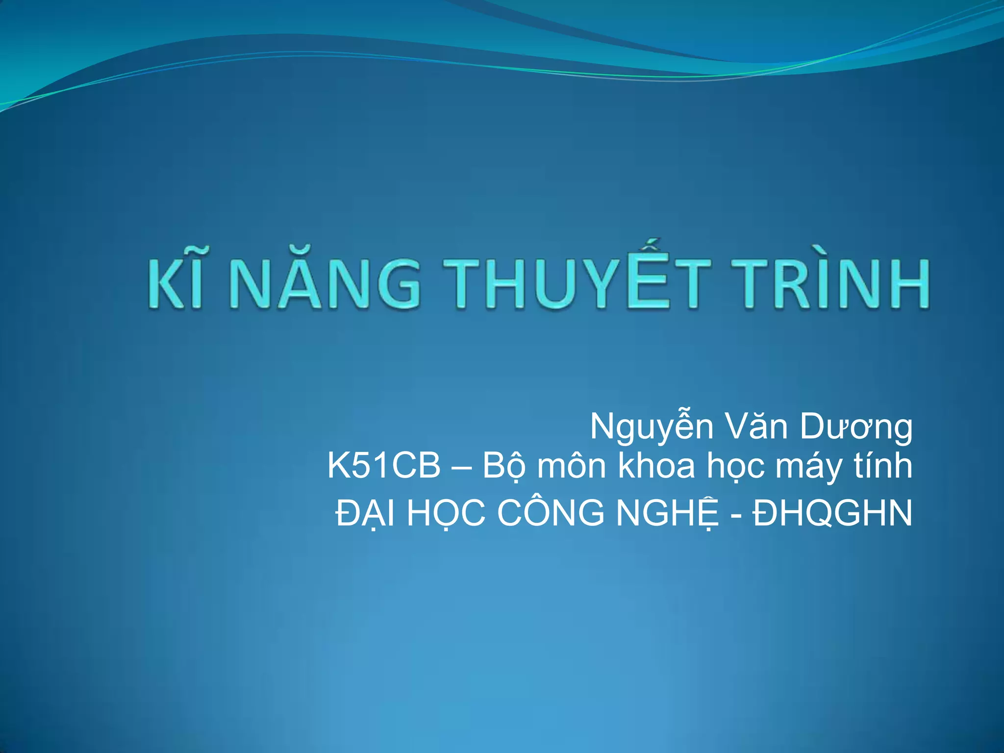 Nguyen Van Duong Ki Nang Thuyet Trinh | PPTX