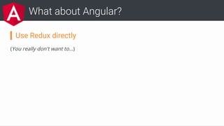 Reduce your Angular state options with NGXS | PPT