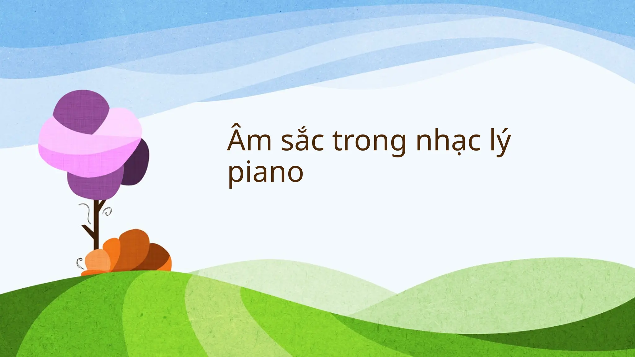Nhac ly cho be dan piano danh cho phu huynh | PPTX