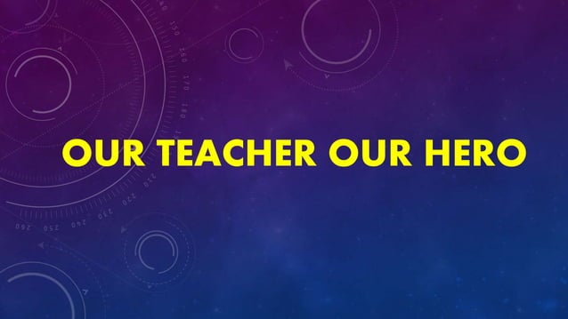 OUR TEACHER OUR HERO | PPT | Free Download