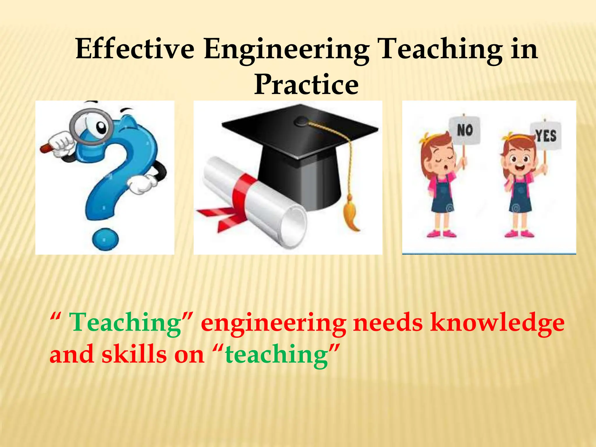 Effective engineering teaching in practice | PPTX