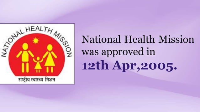 NATIONAL HEALTH MISSION | PPTX | Medical Health