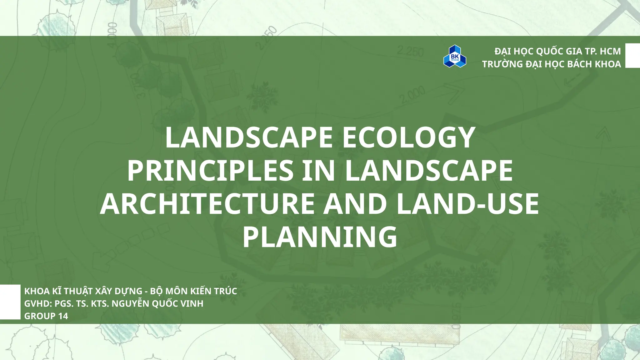 NHÓM 14-LANDSCAPE ECOLOGY PRINCIPLES IN LANDSCAPE ARCHITECTURE AND LAND ...