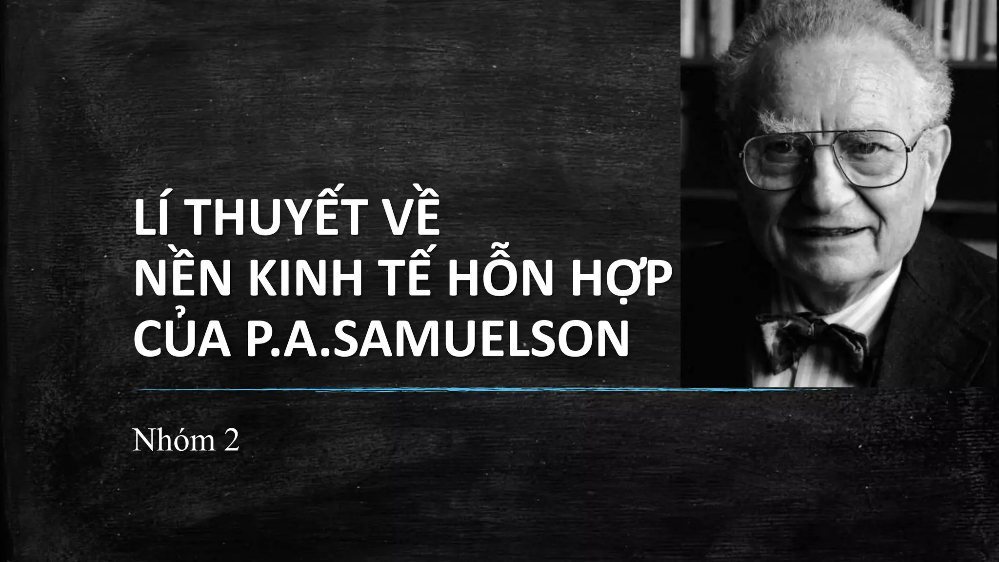 Lý thuyết về nền kinh tế hỗn hợp- Paul Samuelson | PPT