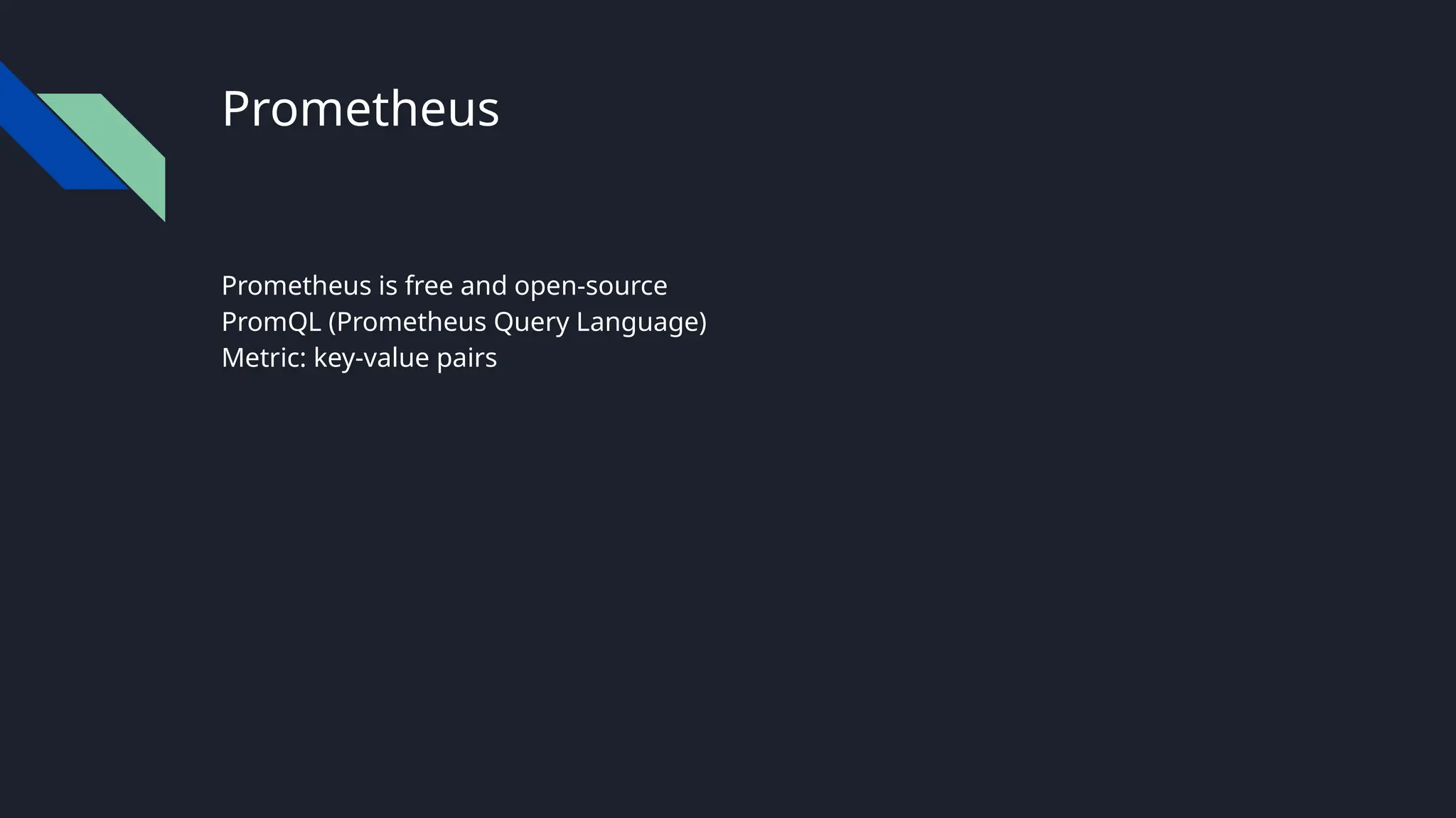 Something about Prometheus, dimensional data model, flexible query language, efficient time ...