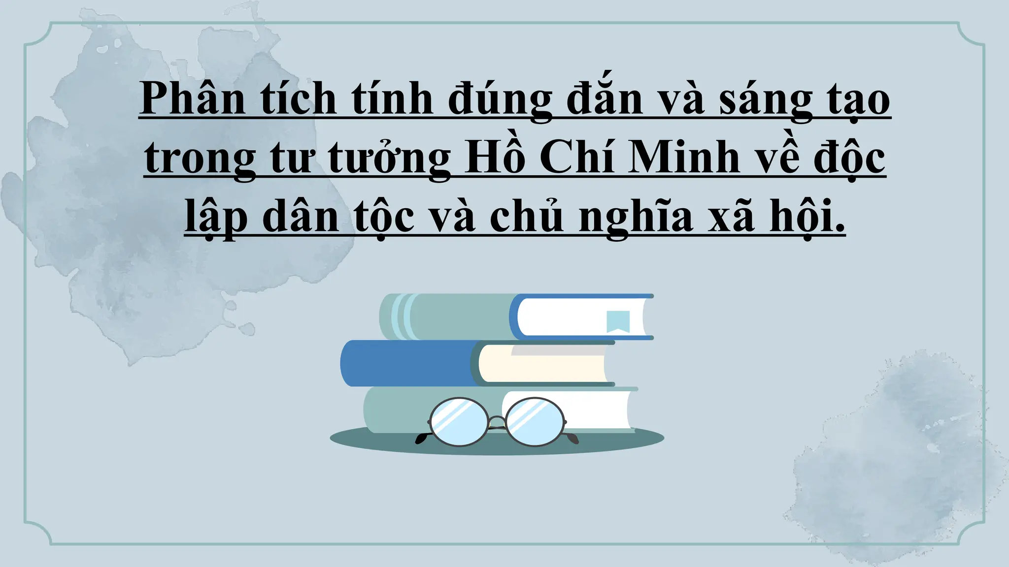 nhom 11-phan tich tinh dung dan va sang tao trong tu tuong HCM ve doc ...