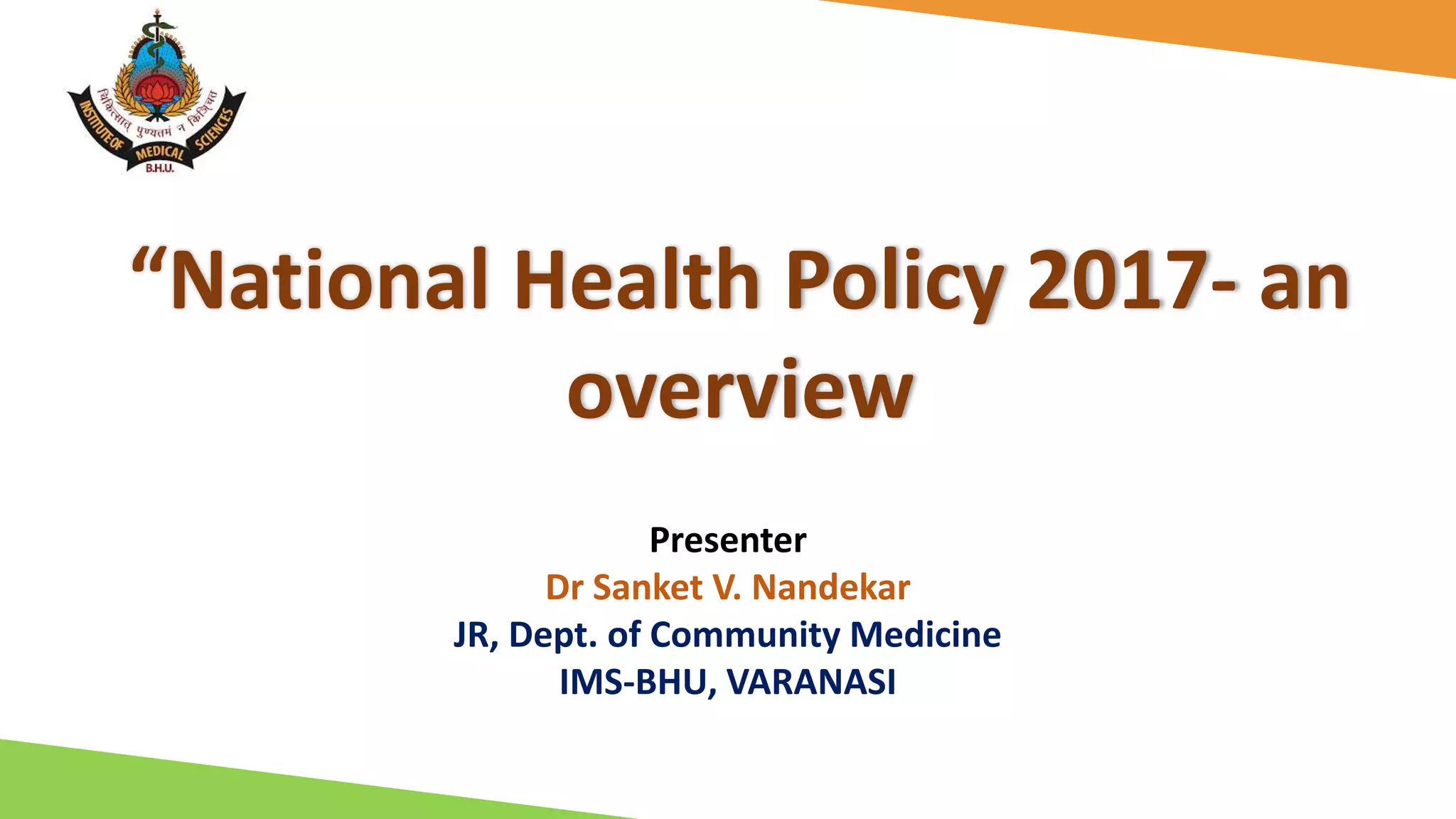 National Health Policy 2017 and its historic perspective | PPTX