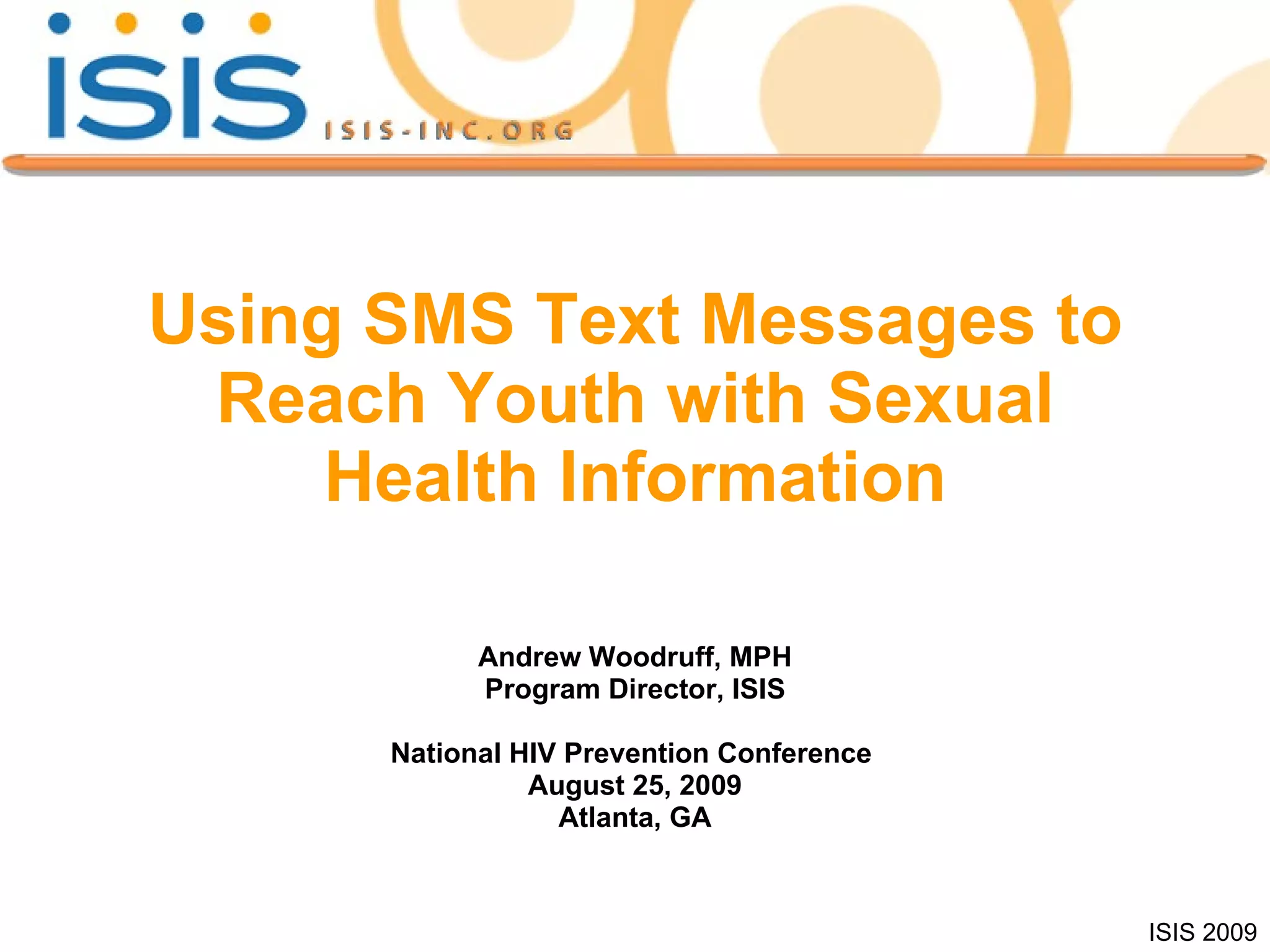 Using SMS Text Messages to Reach Youth with Sexual Health Information | PPT