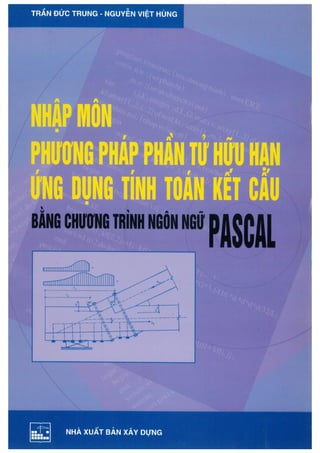 Nhập môn phương pháp phần tử hữu hạn ứng dụng tính toán kết cấu bằng ...