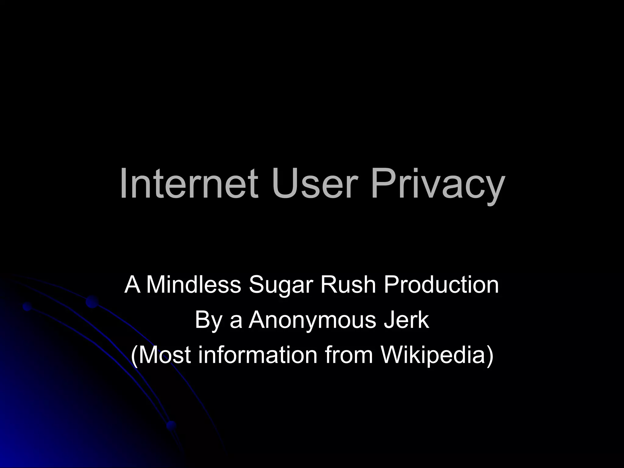 Internet User Privacy | PPT