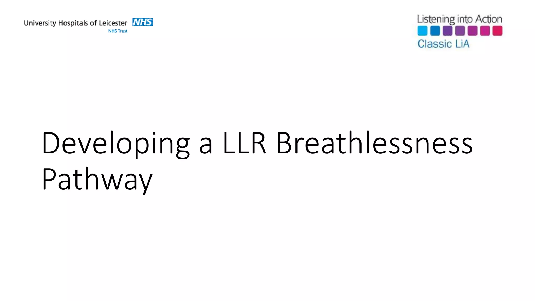 Leicester, Leicestershire, Rutland Breathlessness Pathway (University ...
