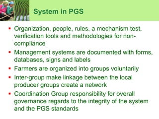 Participatory Guarantee System (PGS) An Approach for Organic Quality ...