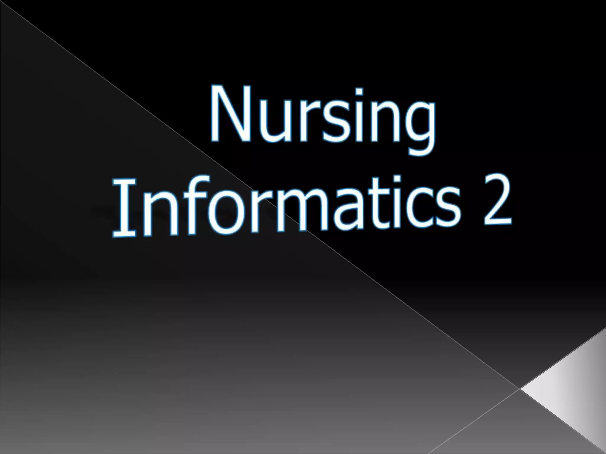 Nursing Informatics 2 | PPTX