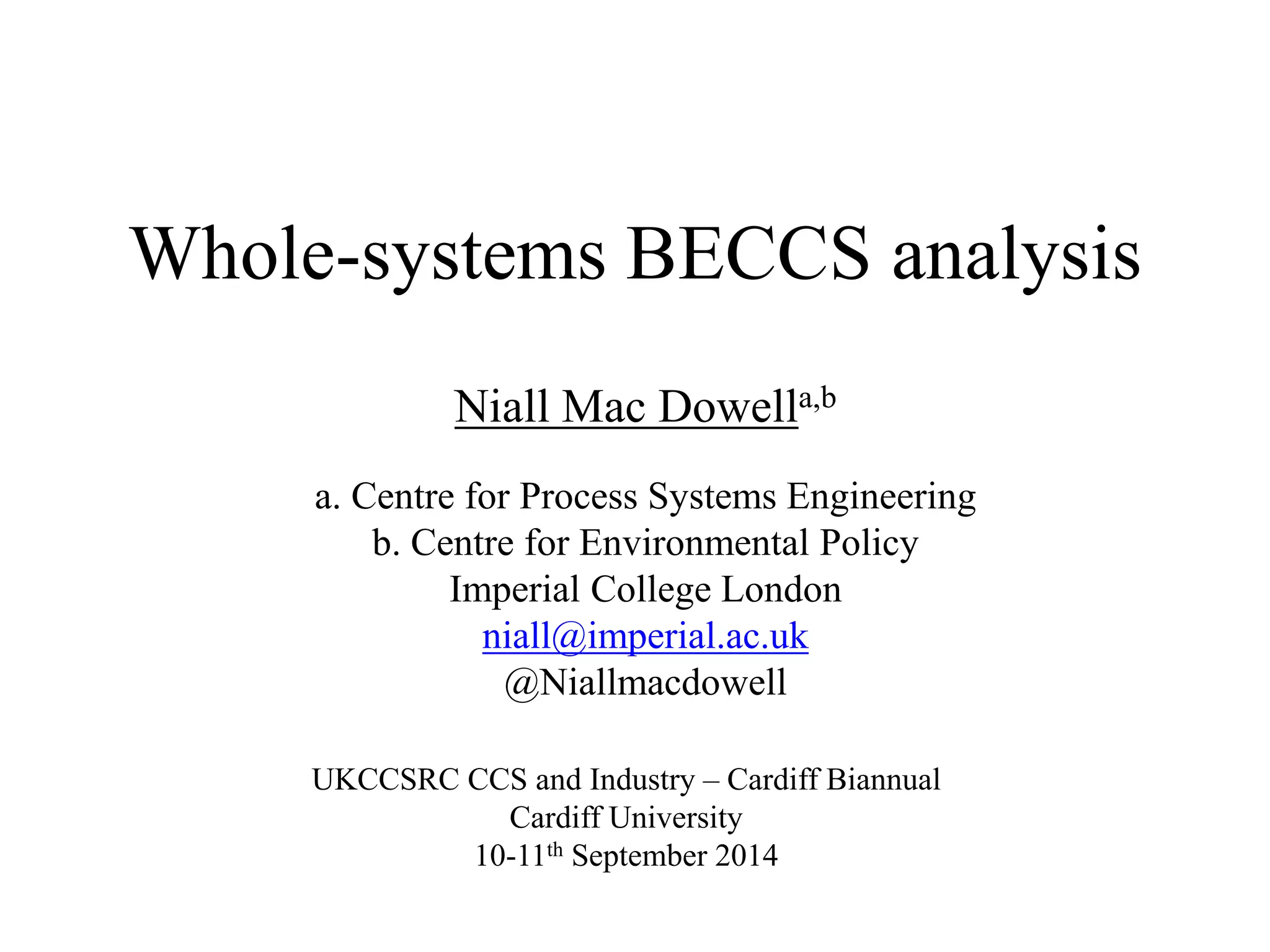 Whole-systems BECCS analysis - presentation given by Niall Mac Dowell ...