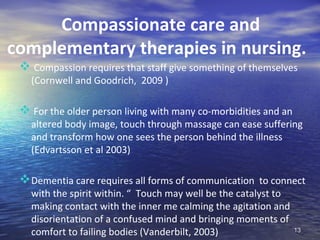 Delivering compassionate care to older adults across the care spectrum ...